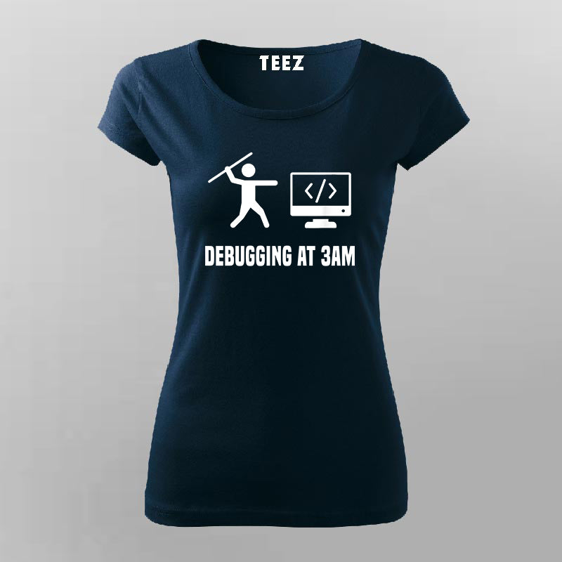 Funny Programming Coding Debugging T-Shirt For Women – TEEZ.in