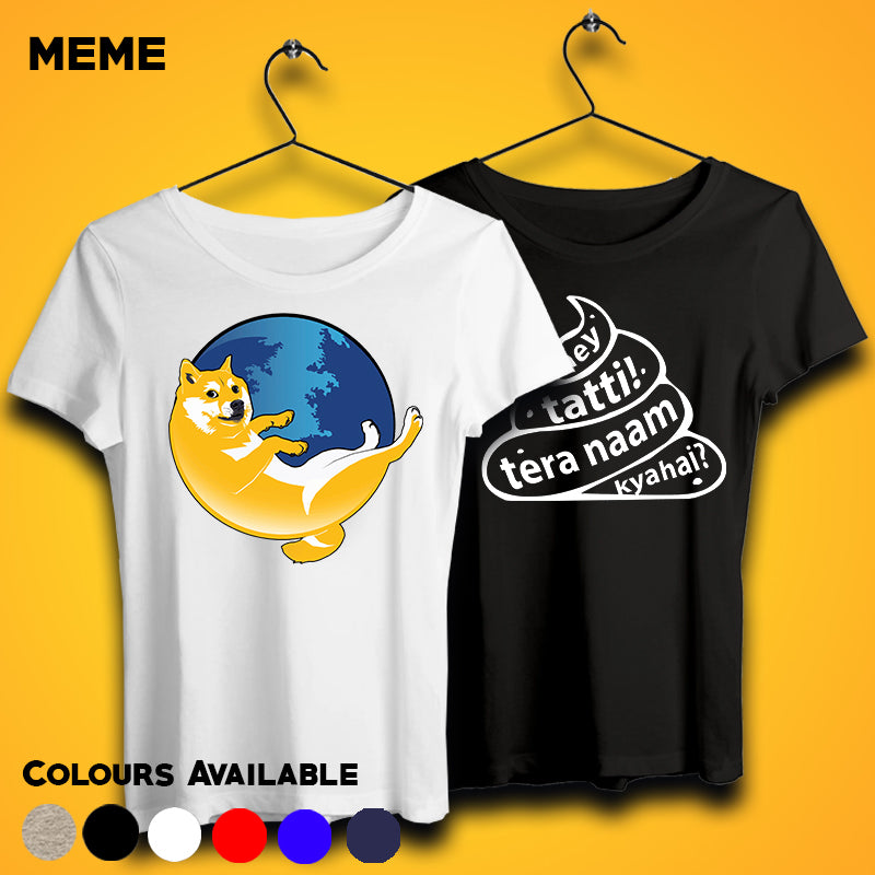 Buy Meme T-shirts For Women in India - TEEZ.in