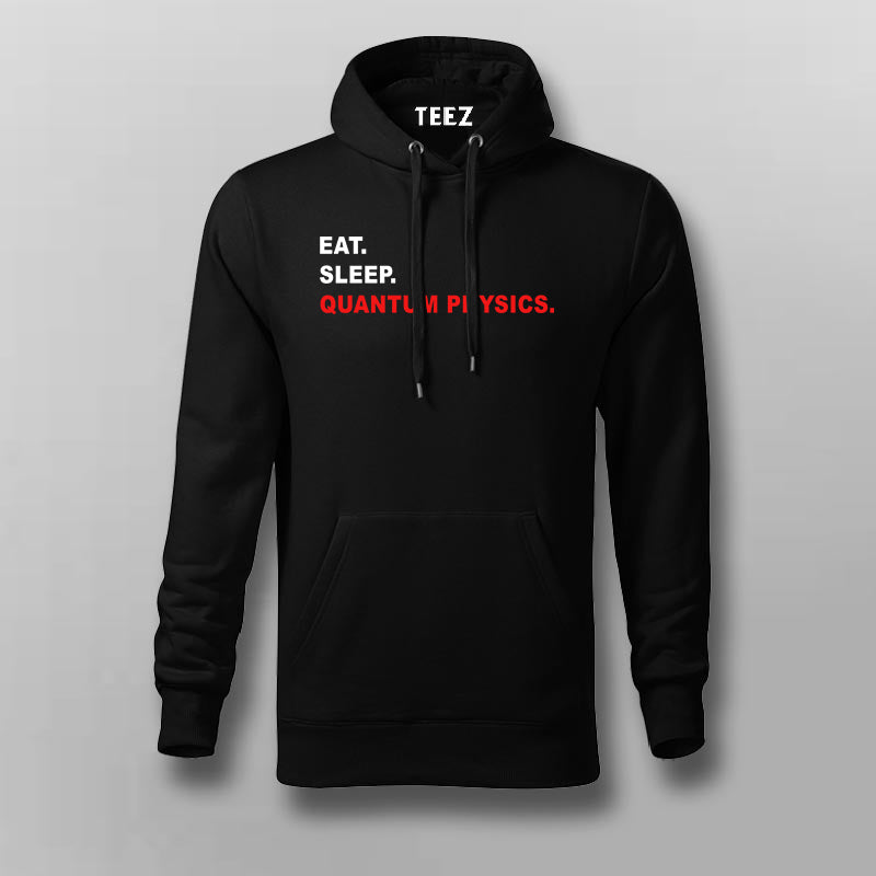 EAT SLEEP QUANTUM PHYSICS Hoodies For Men - TEEZ.in