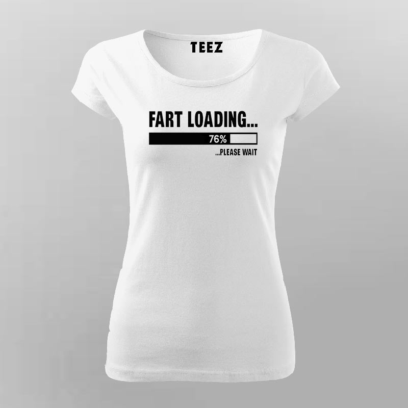 Fart Loading T-Shirt For Women – TEEZ.in