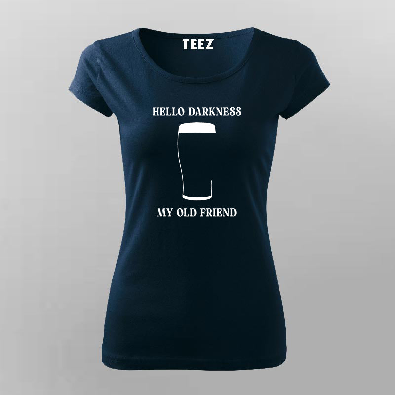 Hello Darkness My Old Friend T-Shirt For Women – TEEZ.in