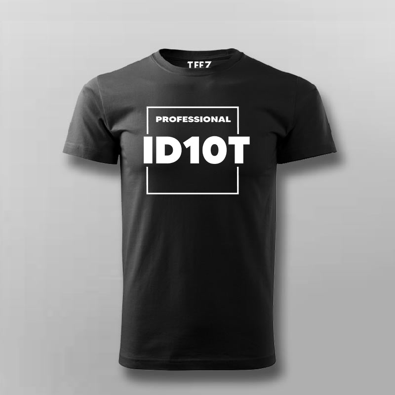 Professional ID10T Funny Programming T-shirt For Men - TEEZ.in