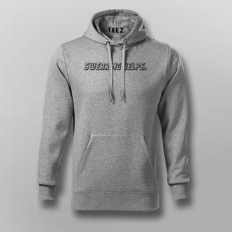 Swearing Helps Hoodies For Men – TEEZ.in