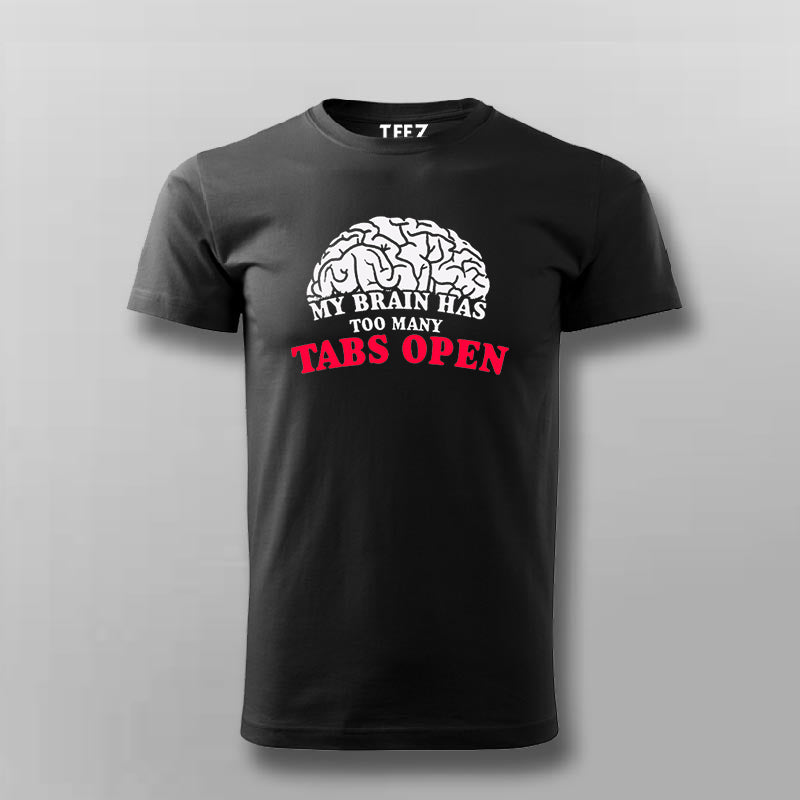Too Many Tabs Open – Geek and Tech Lover Tee - TEEZ.in