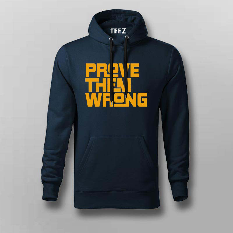 Prove them wrong Hoodies For Men – TEEZ.in