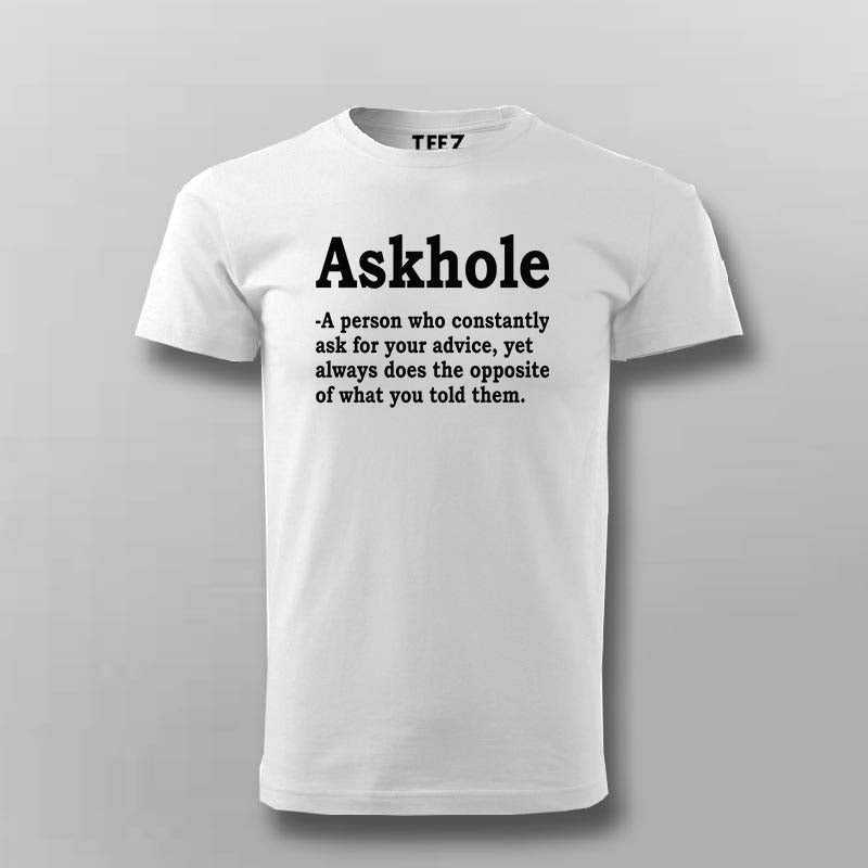 Buy this Askhole T-shirt From Teez. – TEEZ.in