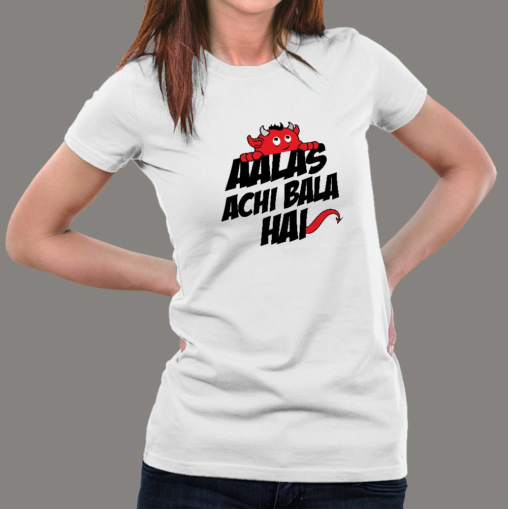 Aalas Achi bala hai Hindi Quote T-shirt for Women - TEEZ.in