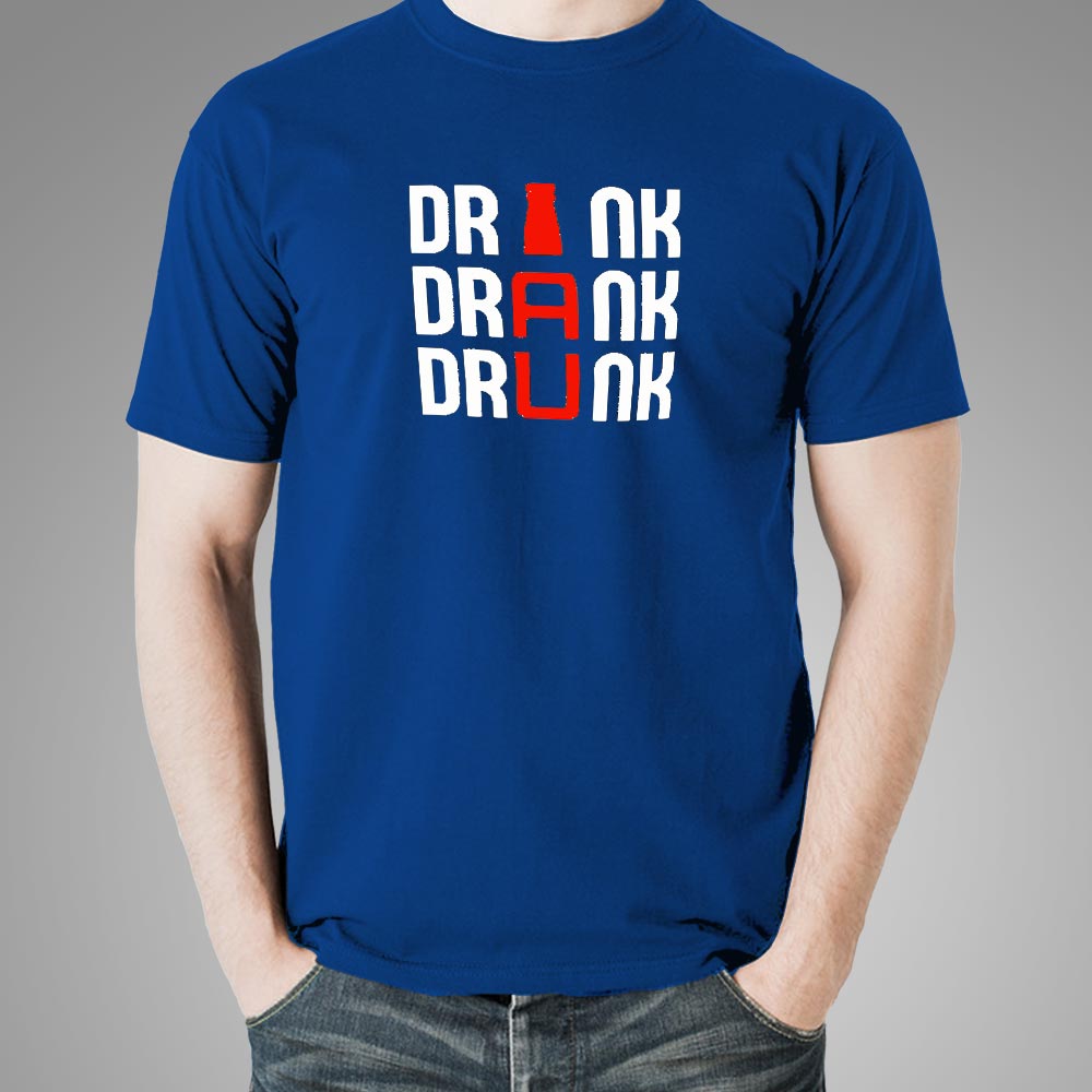 Drink Drank Drunk T-Shirt For Men – TEEZ.in