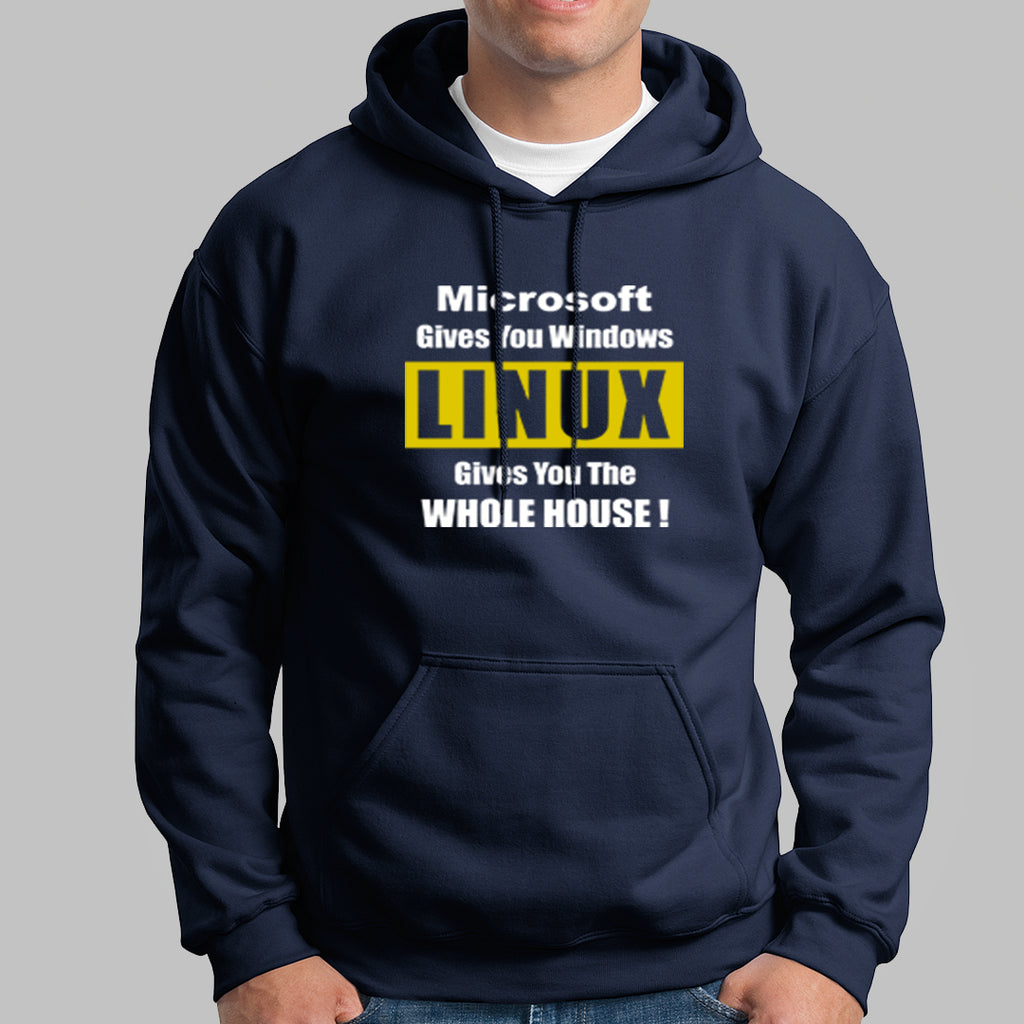 Microsoft Gives You Windows Linux Gives You The Whole House Hoodies Fo ...