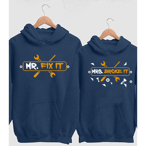 Mr Fix It Mrs Broke It Couple Hoodies – TEEZ.in