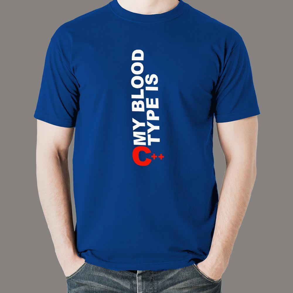 My Blood Type Is C++ Funny Developer Programmer T-Shirt For Men – TEEZ.in