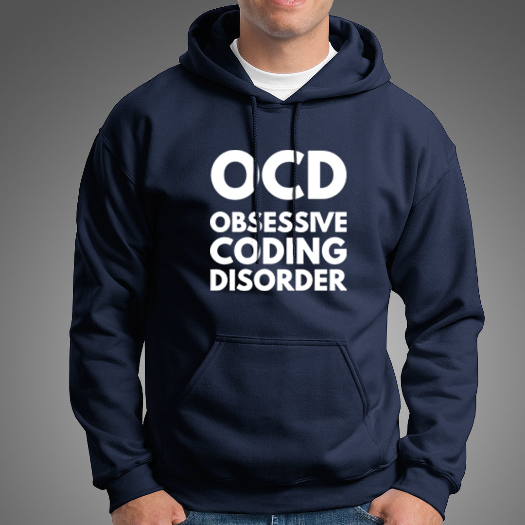 Obsessive Coding Disorder Men's Geeky and Nerdy Hoodies - TEEZ.in