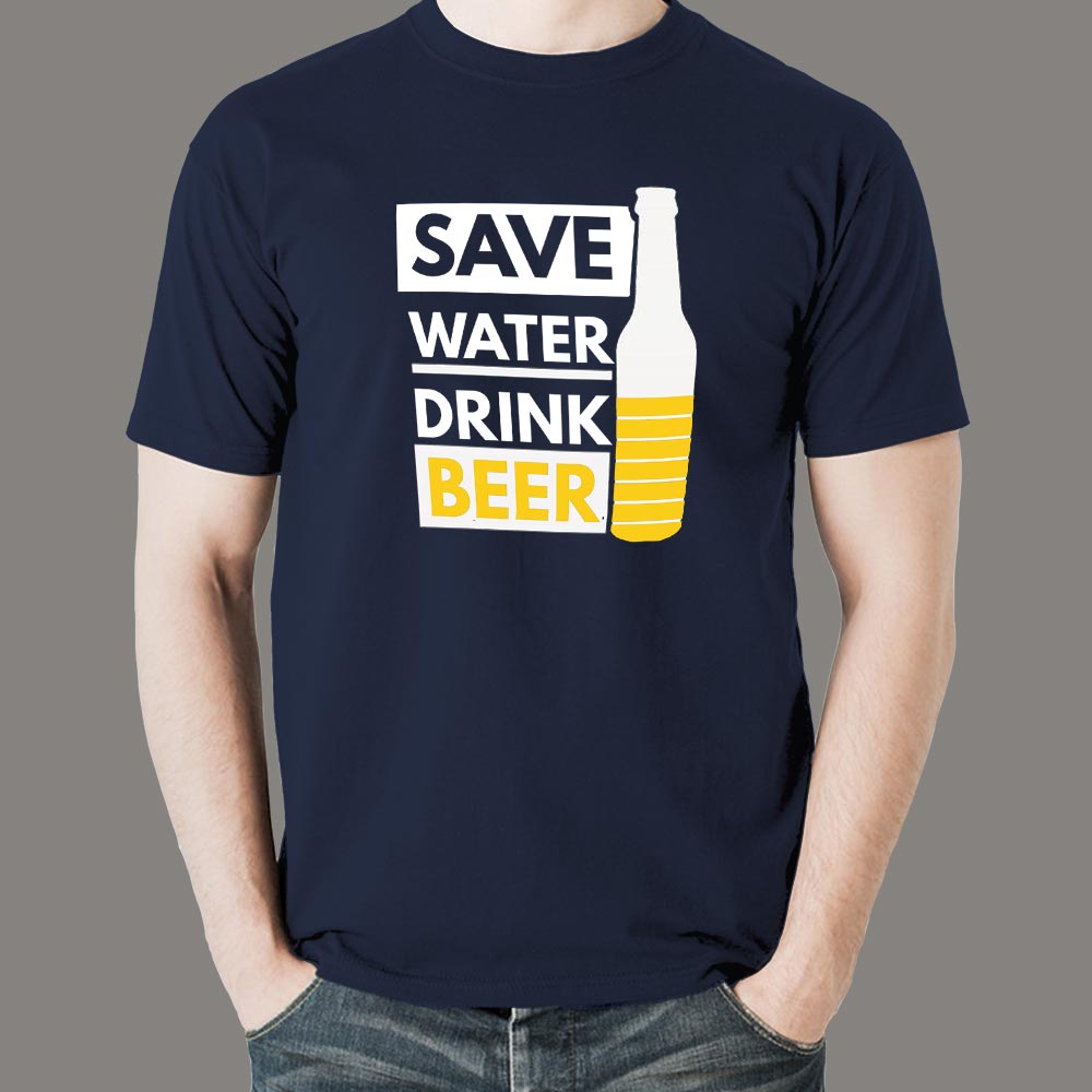 Save Water Drink Beer T-Shirt For Men – TEEZ.in