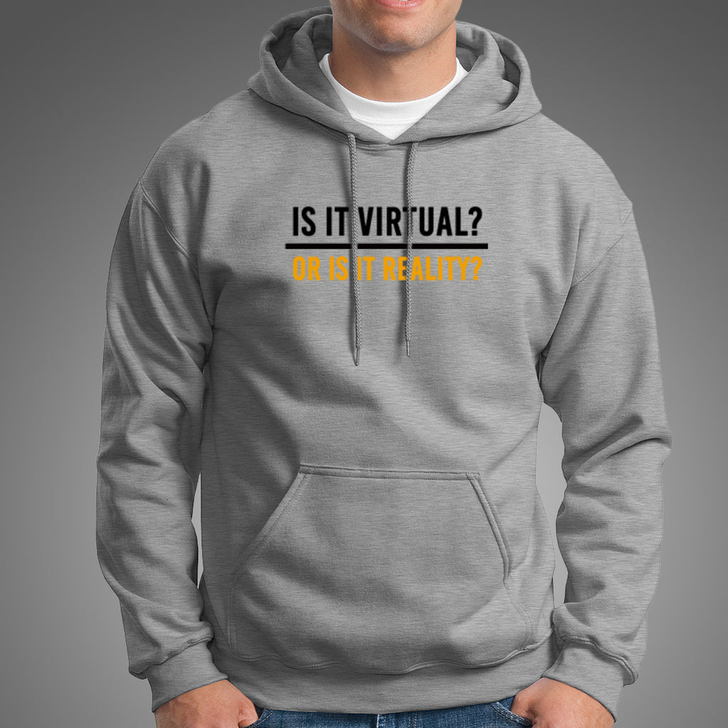Virtual Or Reality Men’s Virtual Reality Hoodies – TEEZ.in