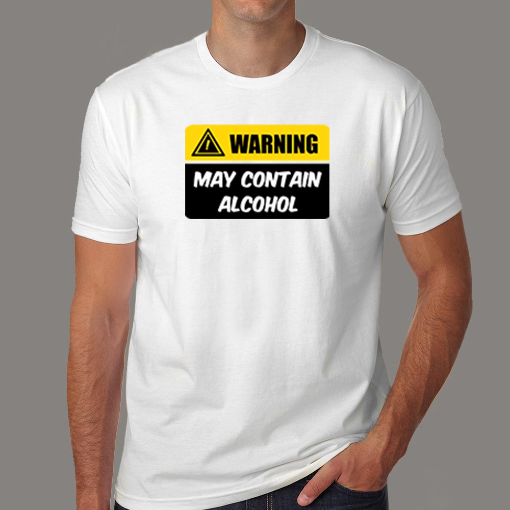 Warning May Contain Alcohol Funny Alcohol T-Shirt For Men - TEEZ.in